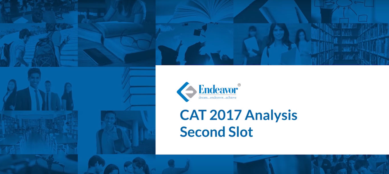 CAT 2017 - Second Slot Analysis By Endeavor Careers - InsideIIM CAT 2017 - Second Slot Analysis By Endeavor Careers - InsideIIM