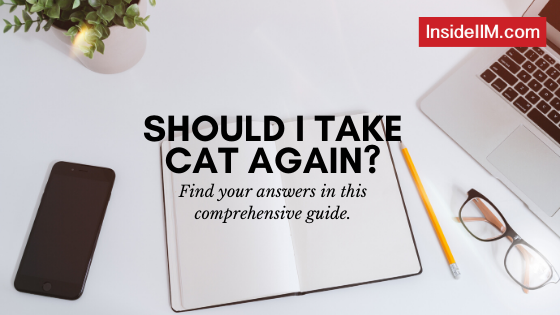 A Comprehensive Guide To Attempting CAT Again - InsideIIM