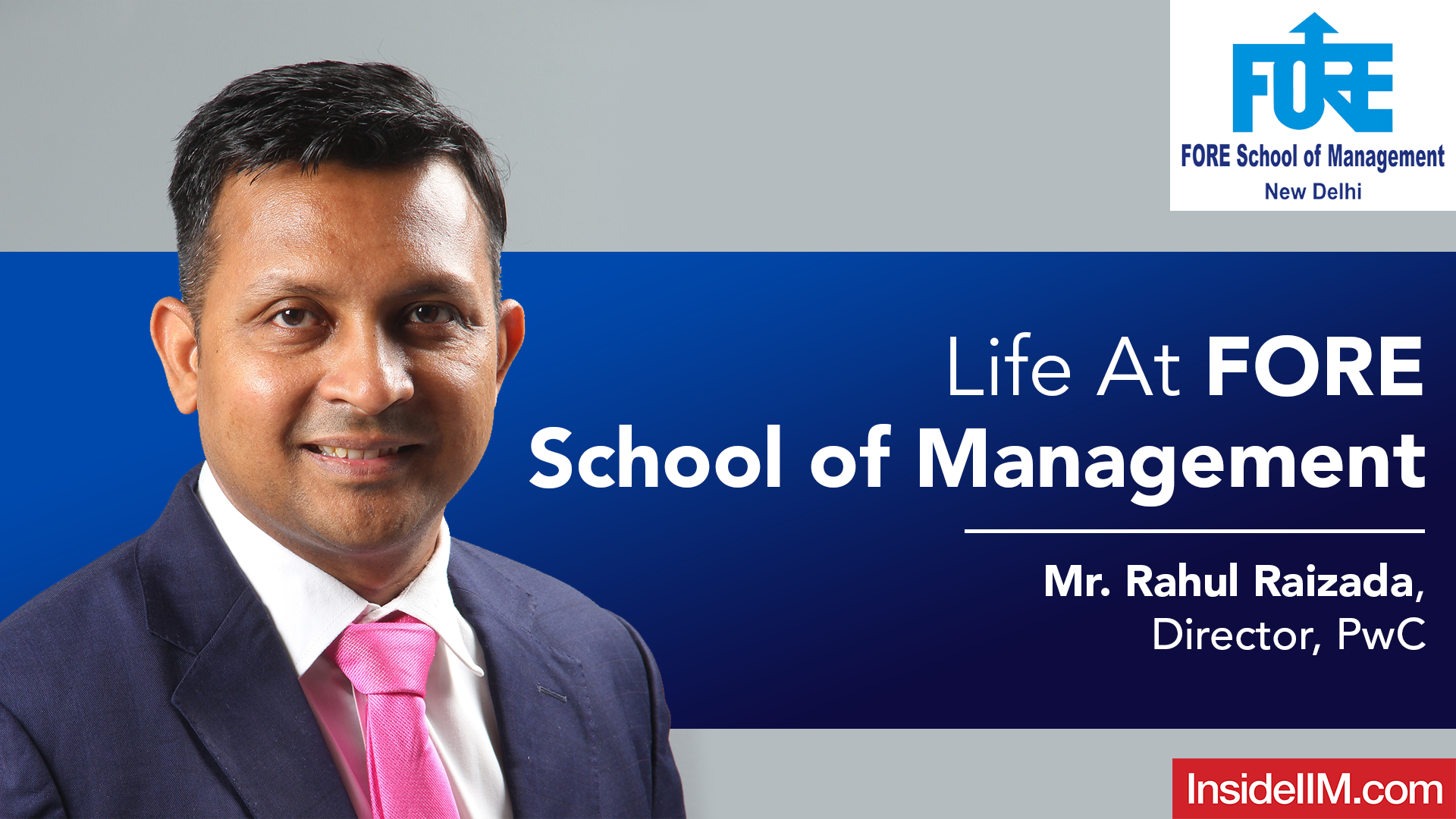 Life At FORE School Of Management | Interview With Mr. Rahul Raizada ...